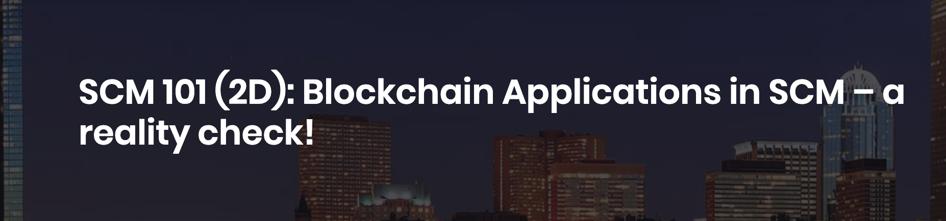 Blockchain Applications in SCM – a reality check! - MIT Digital Supply ...